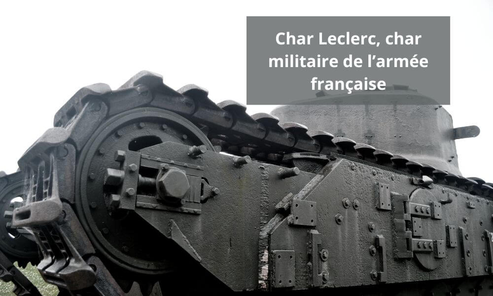 Char Leclerc, char militaire de l’armée française | Surplus-Militaire