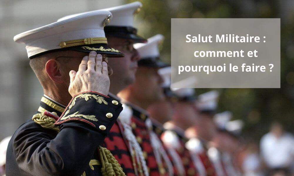 Salut Militaire : comment et pourquoi le faire ? | Surplus-Militaire